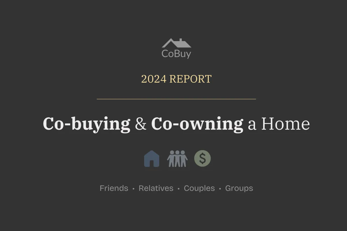 Co-buying & Co-owning a Home 2024 Report • CoBuy